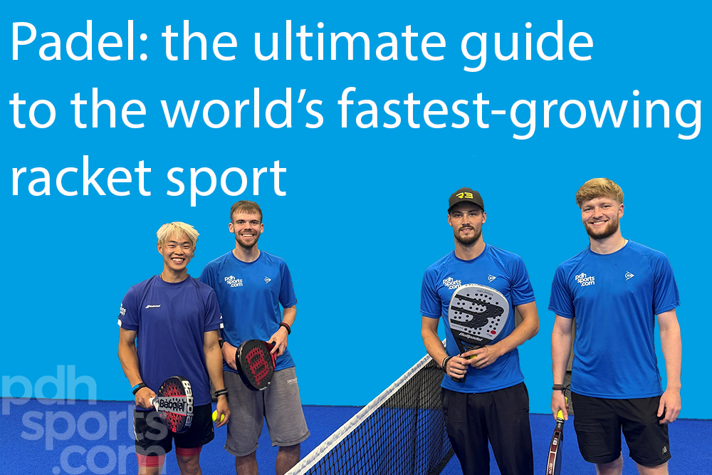 Padel: the ultimate guide to the world's fastest-growing racket sport ...